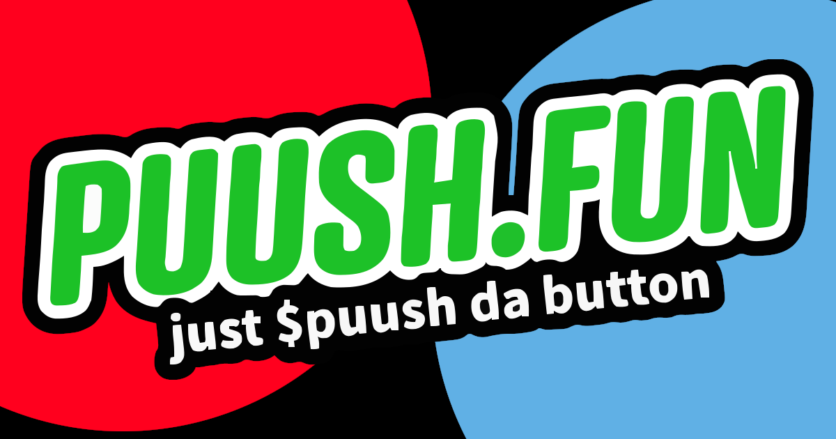 PUUSH DOT FUN